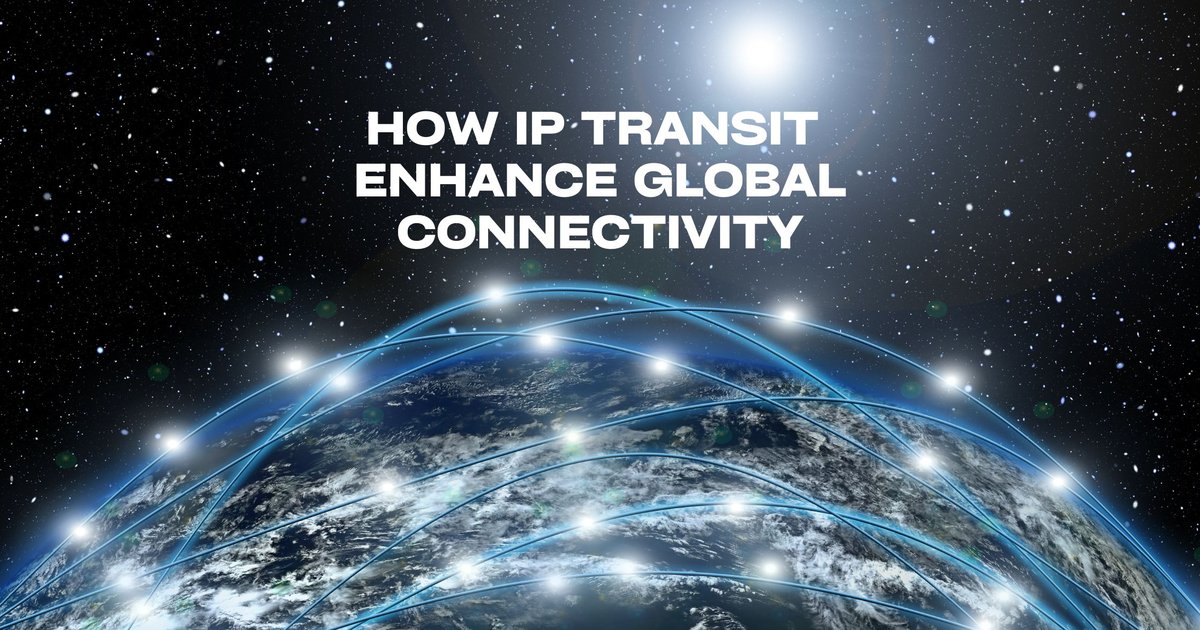 How IP Transit Services Enhance Global Connectivity